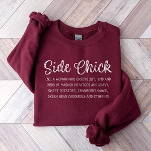Side Chick Definition Sweater, Thanksgiving Sweatshirt, Thanksgiving ...