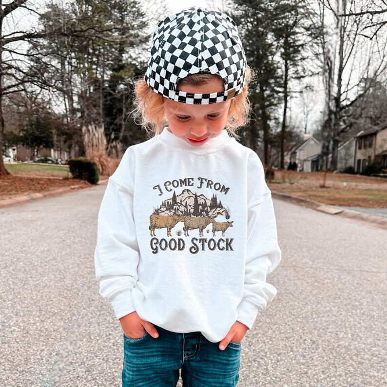 I Come From Good Stock - Cowboy Kids Sweatshirt - Farmer Cowgirl - Cow ...