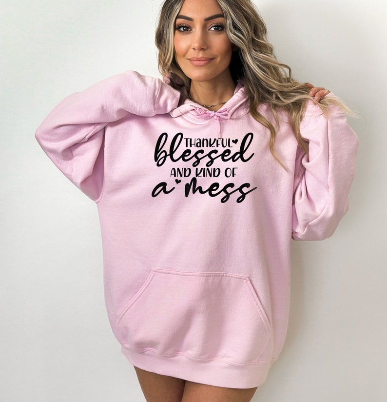 Thankful Blessed and Kind of A Mess Thanksgiving Sweatshirt, Thankful ...