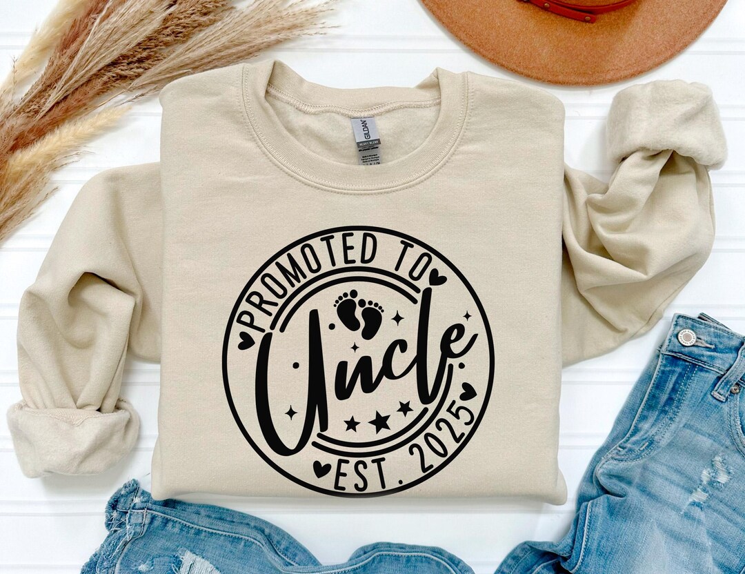 Father's Day Sweatshirt for Uncle, Promoted to Uncle Est 2025 Hoodie ...