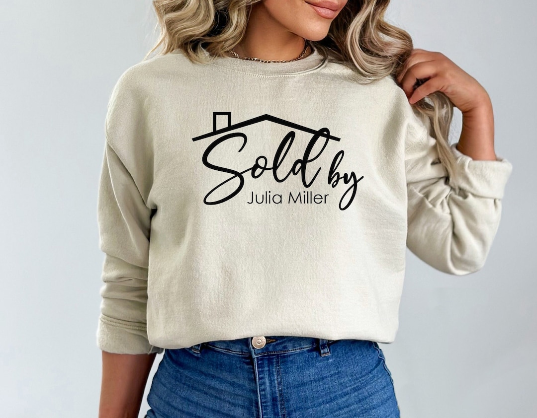 Sold by Realtor Sweatshirt, Custom Realtor Sweatshirt, Real Estate ...