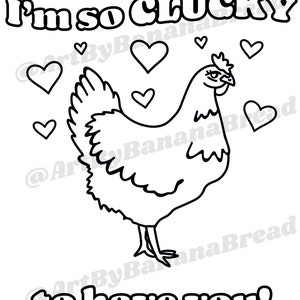 Cute Chicken, I'm so Clucky to Have You, Coloring Page Instant Download ...