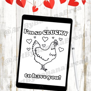 Cute Chicken, I'm so Clucky to Have You, Coloring Page Instant Download ...