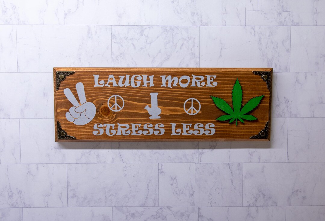 Rustic Wood Sign, Laugh More Stress Less, Pot Leaf Wall Decor, USA Made ...