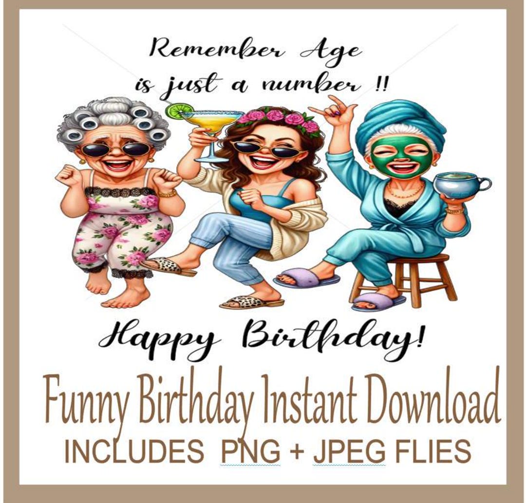 Hilarious Ladies Birthday Clipart, Instant Download, Transparent ...