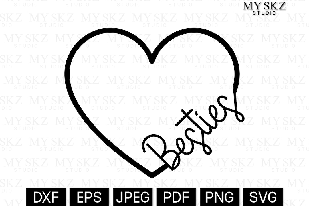 Besties Heart Dxf, Eps, Jpeg, Pdf, Png, Svg Instant Digital Download ...