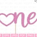 Heart One Birthday Cake Topper Dxf, Eps, Jpeg, Pdf, Png, Svg Instant ...