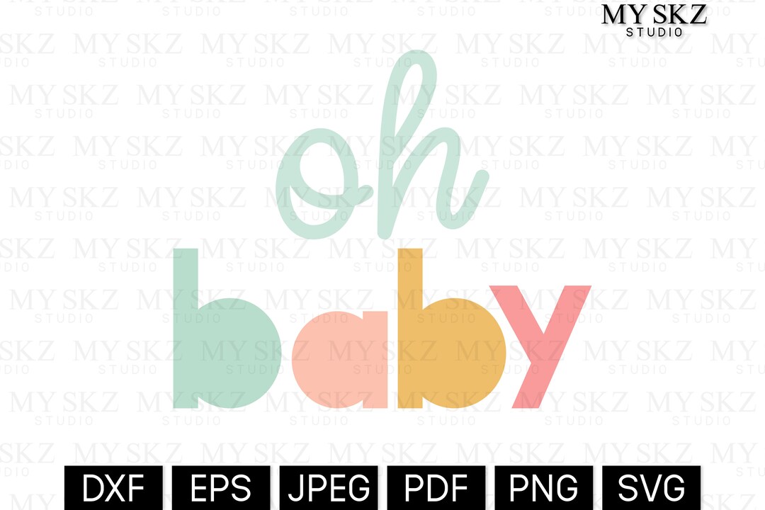 Oh Baby Dxf, Eps, Jpeg, Pdf, Png, Svg Instant Digital Download Files - Etsy