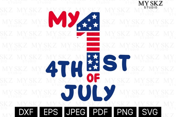 My 1st 4th of July Dxf Eps Jpeg Pdf Png Svg Instant | Etsy
