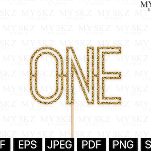 One Birthday Cake Topper Dxf, Eps, Jpeg, Pdf, Png, Svg Instant Digital ...