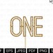 One Birthday Cake Topper Dxf, Eps, Jpeg, Pdf, Png, Svg Instant Digital ...
