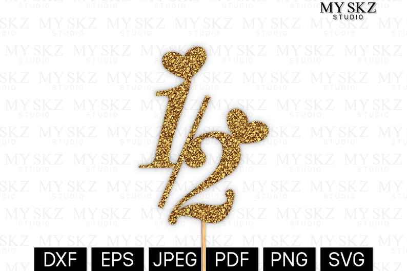 Half Birthday With Hearts Cake Topper Dxf, Eps, Jpeg, Pdf, Png, Svg ...