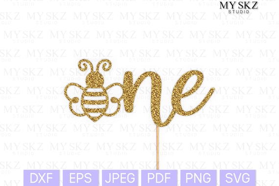 Bee One Birthday Cake Topper Dxf Eps Jpeg Pdf Png Svg - Etsy