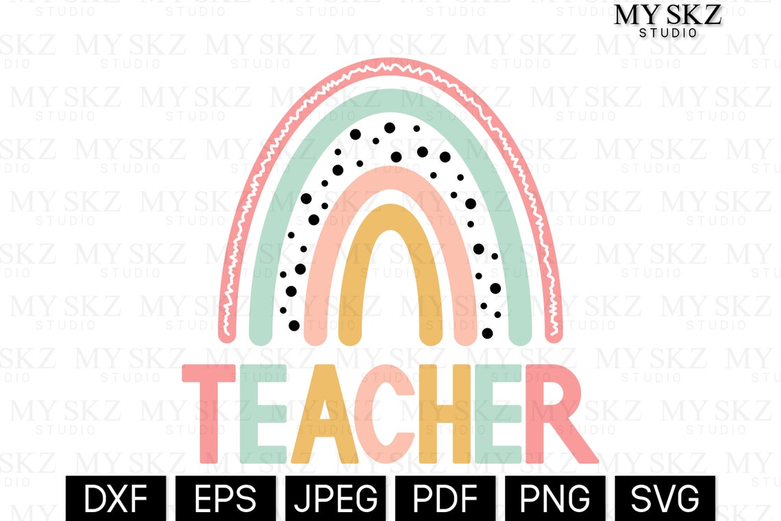 Teacher Rainbow Dxf Eps Jpeg Pdf Png Svg Instant Digital - Etsy