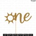 Sun One Birthday Cake Topper Dxf, Eps, Jpeg, Pdf, Png, Svg Instant ...