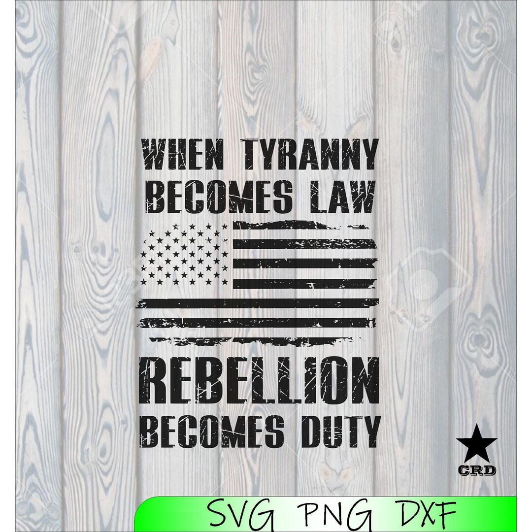 When Tyranny Becomes Law SVG, DXF, and PNG. - Etsy