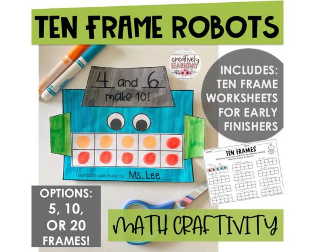 Making 10: TEN FRAME ROBOTS! Craftivity + Worksheets (digital Version ...