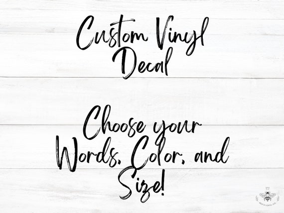 Custom Vinyl Text Decal Choose Your Font Size Color Vinyl - Etsy