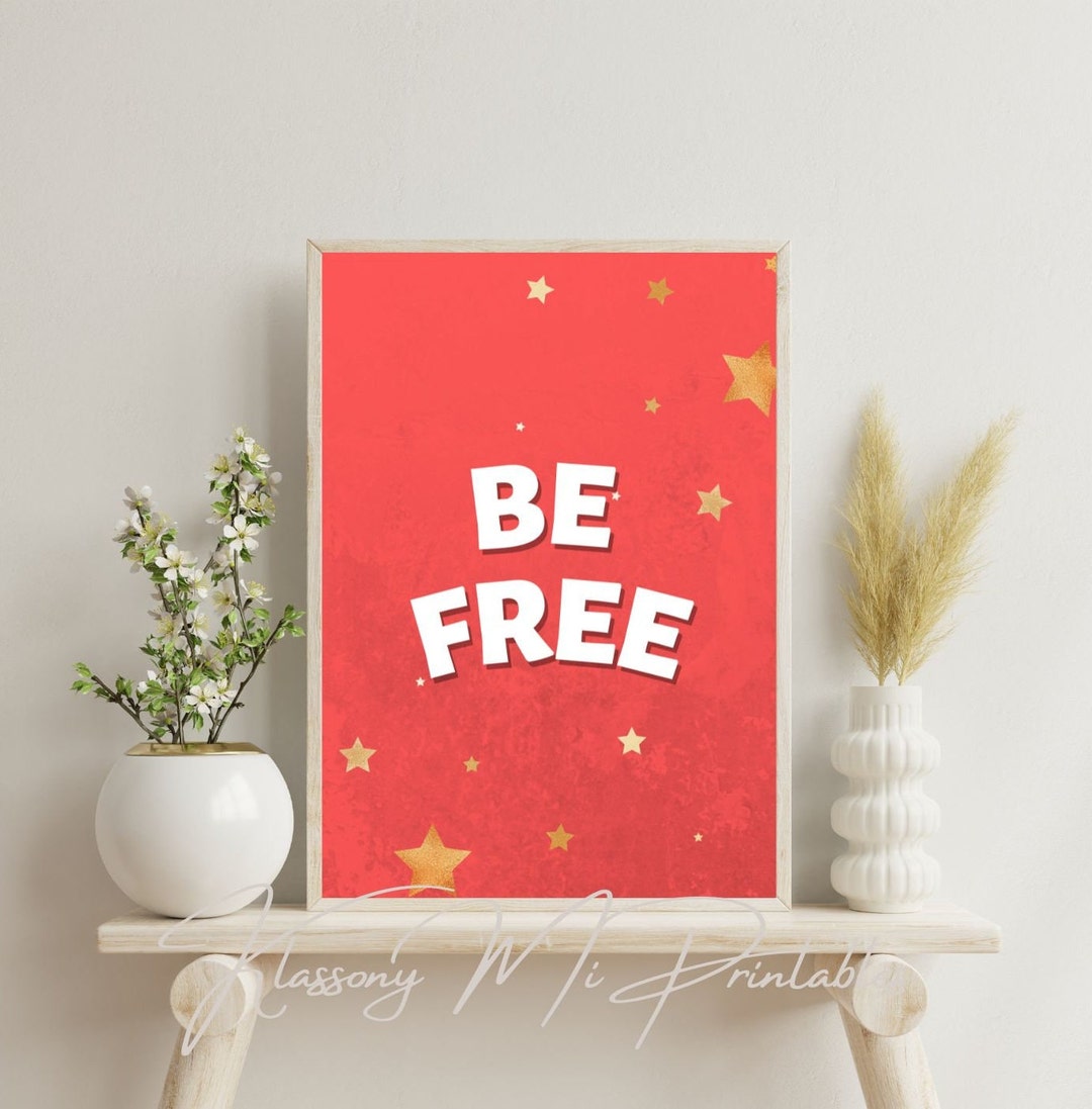 Be Free Affirmation Wall Print Instant Digital Download Daily Life ...