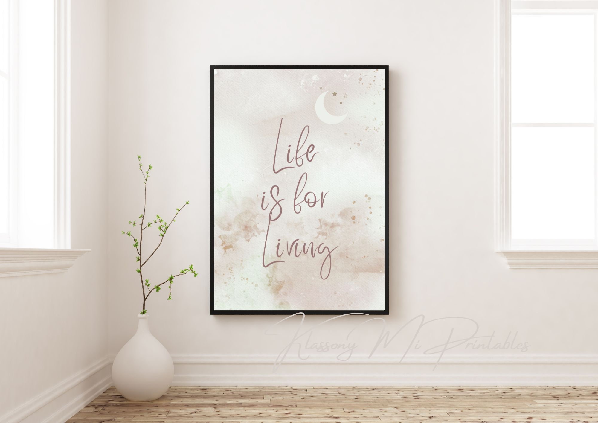 Life is for Living Affirmation Wall Art DIGITAL DOWNLOAD Affirmation ...
