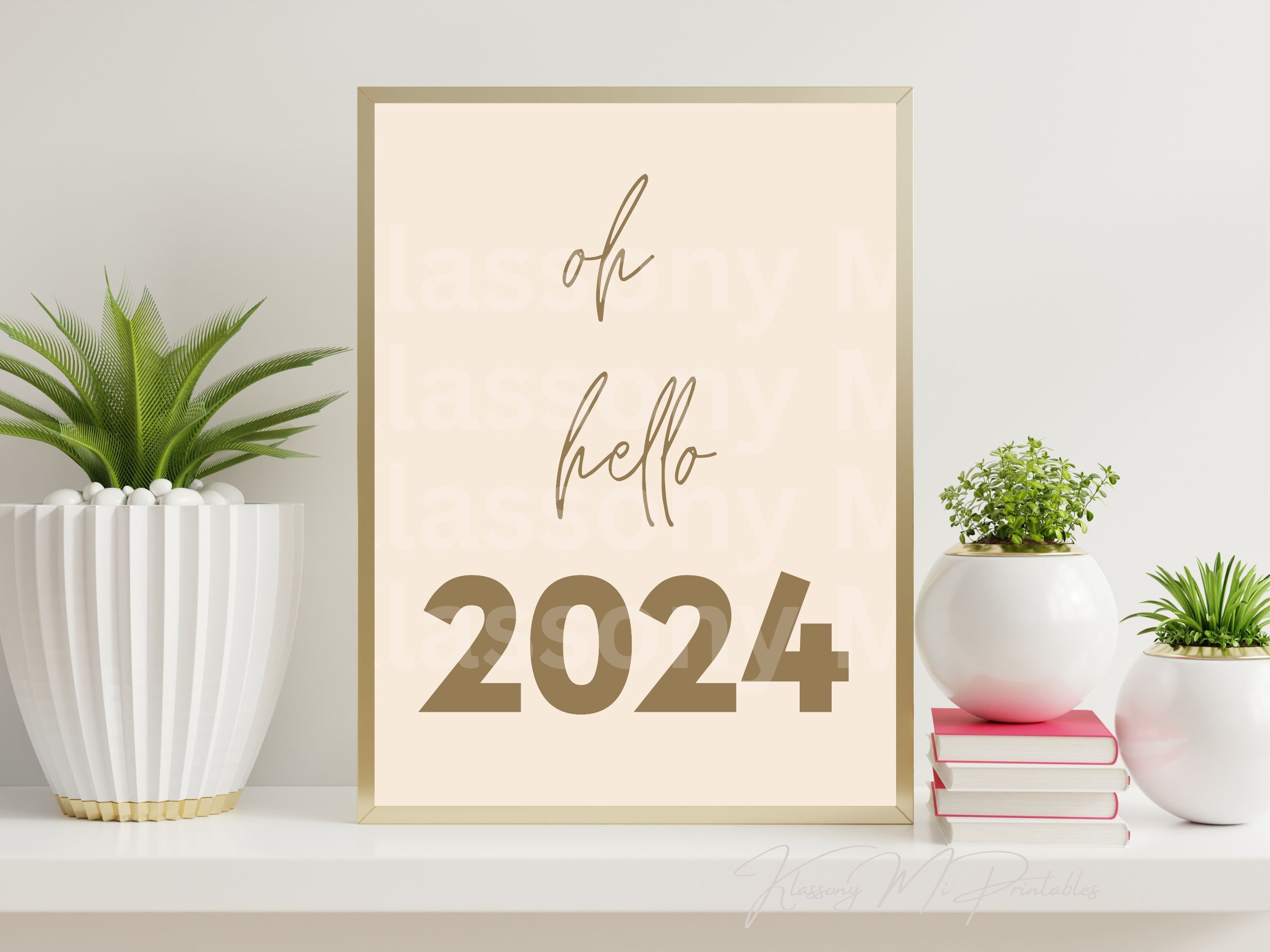 Oh Hello 2024 Slogan Print, 2024 New Year Gold Beige Digital Wall Art ...
