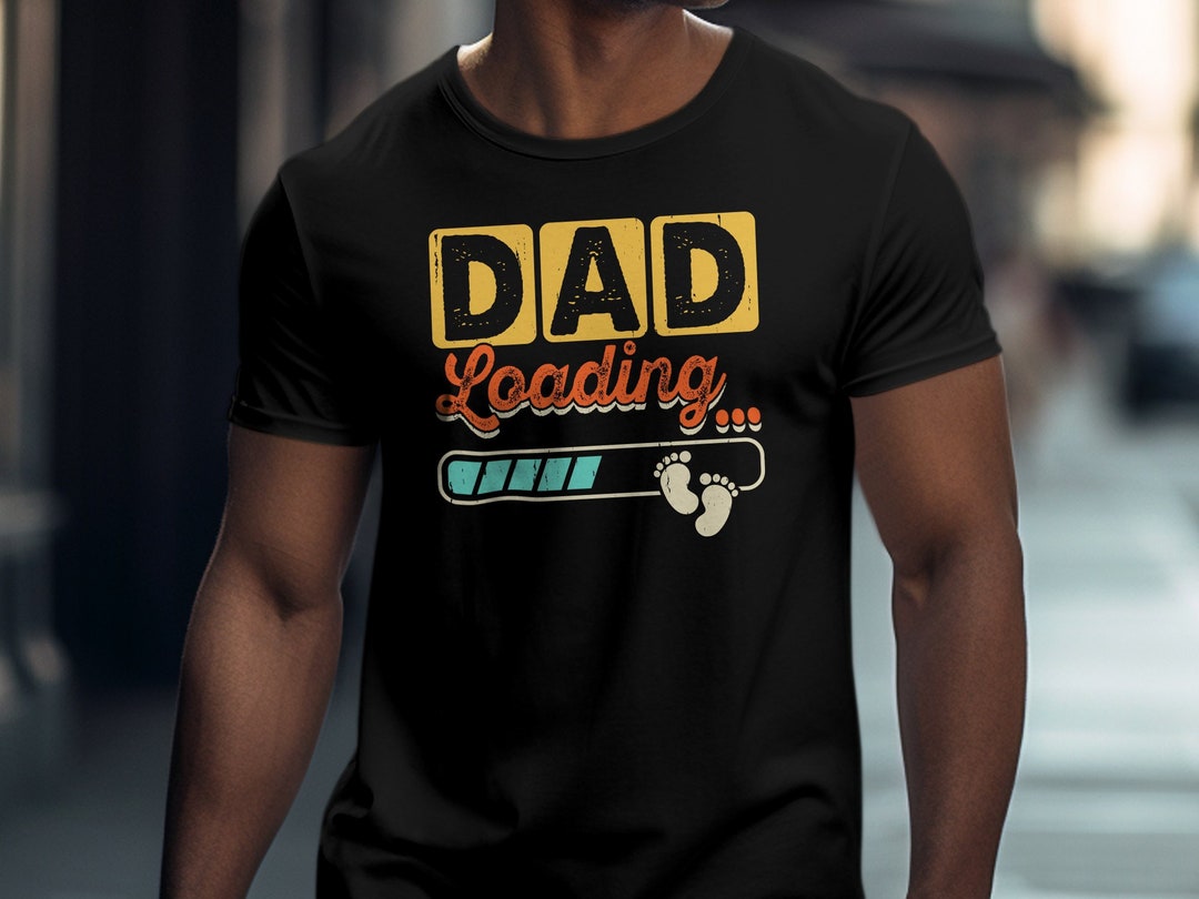 Funny Dad Loading T-shirt, Future Father Gift, New Dad Tee, Pregnancy ...