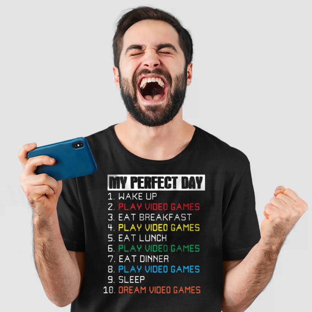 My Perfect Day Playing Video Games Funny Retro Gaming Unisex Gamer T ...