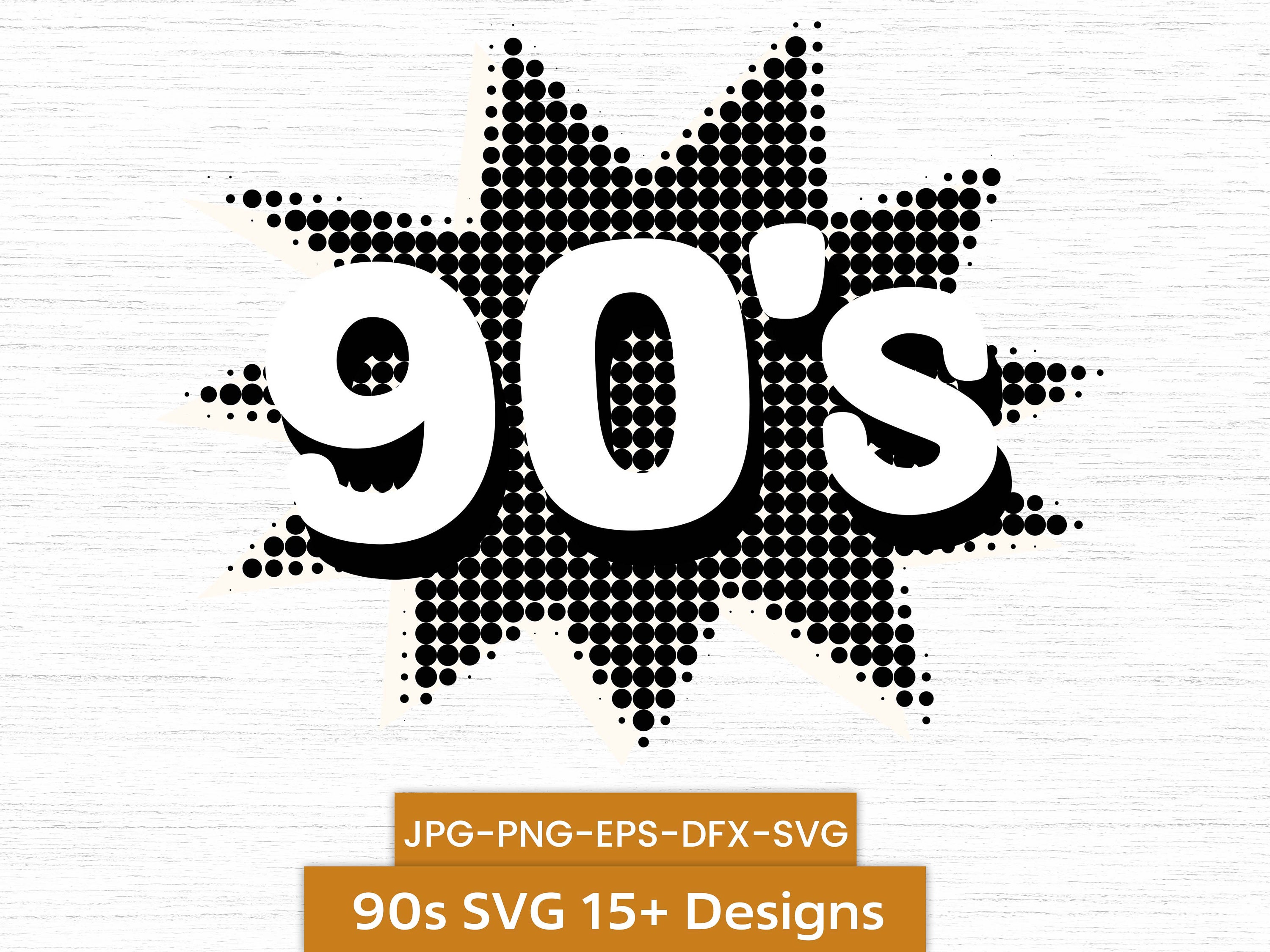90s Svg Png, 90's SVG Bundle, 90s Party, 90s T Shirt Designs Svg, 90s ...