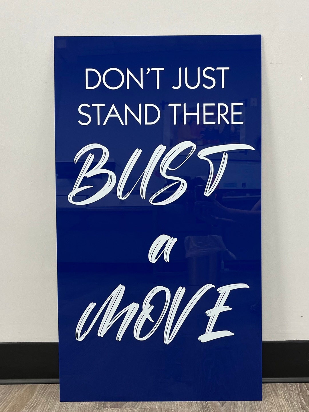 Bust a Move Acrylic Sign | Party & Event Decor - Etsy