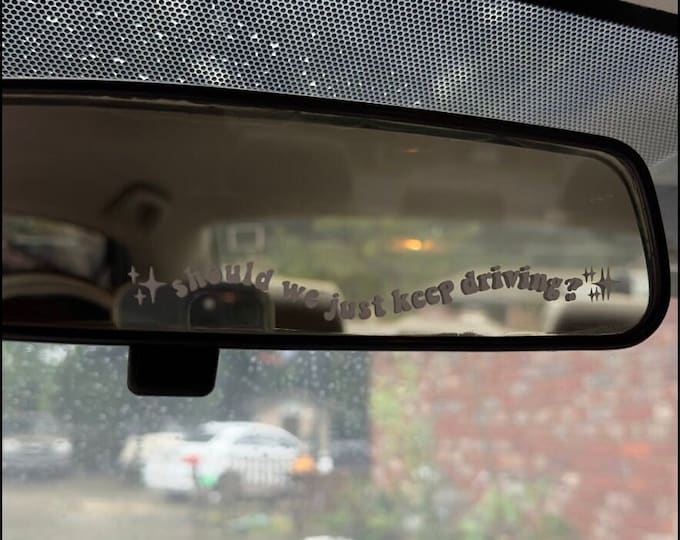 Just Keep Driving Car Mirror Decal, Car Mirror Sticker, Rear View ...