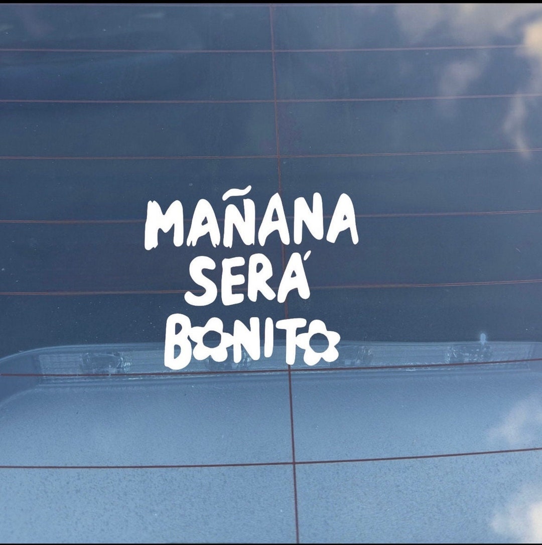 Mañana Sera Bonito Decal - Etsy