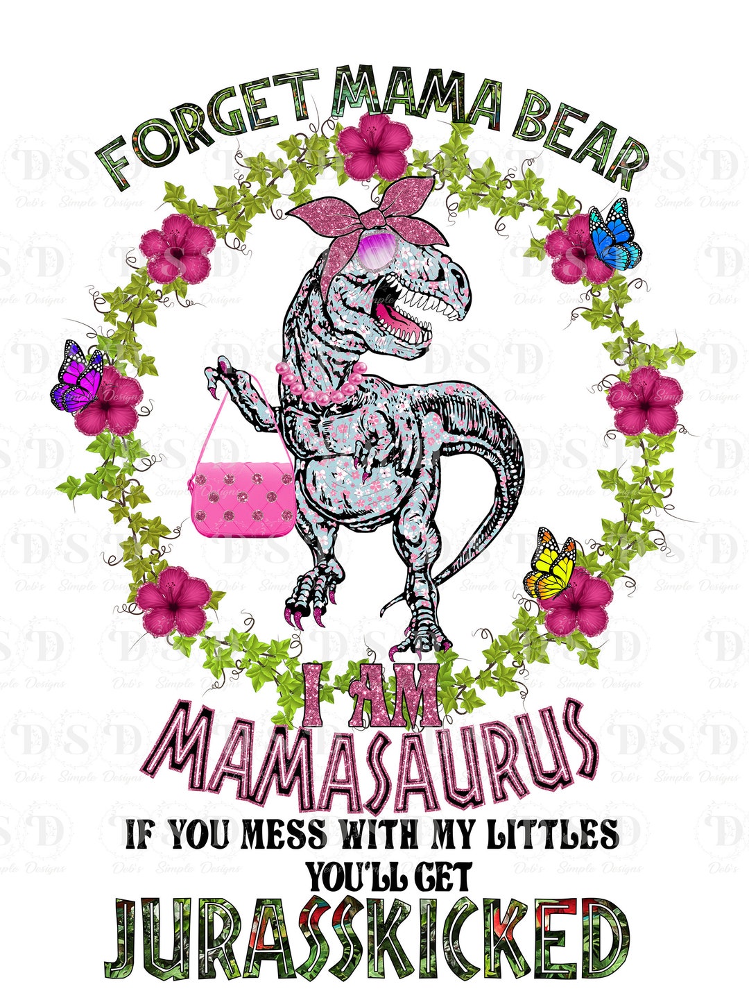 I Am Mamasaurus - - Trex, Tyrannosaurus Rex, T-rex, Jurasskicked ...