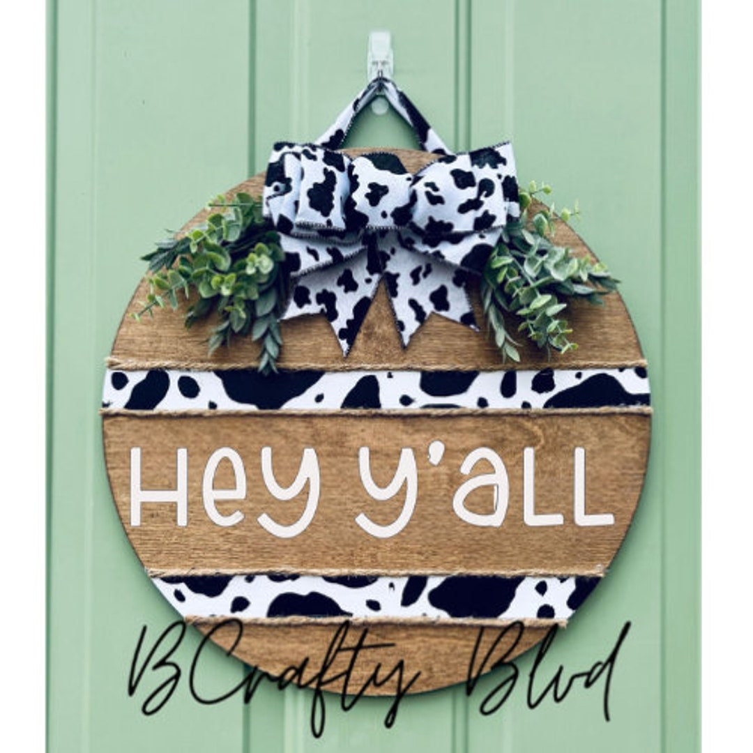 Hey Yall Cow Sign, Cow Door Sign, Front Door Wreath, Cow Print Door ...