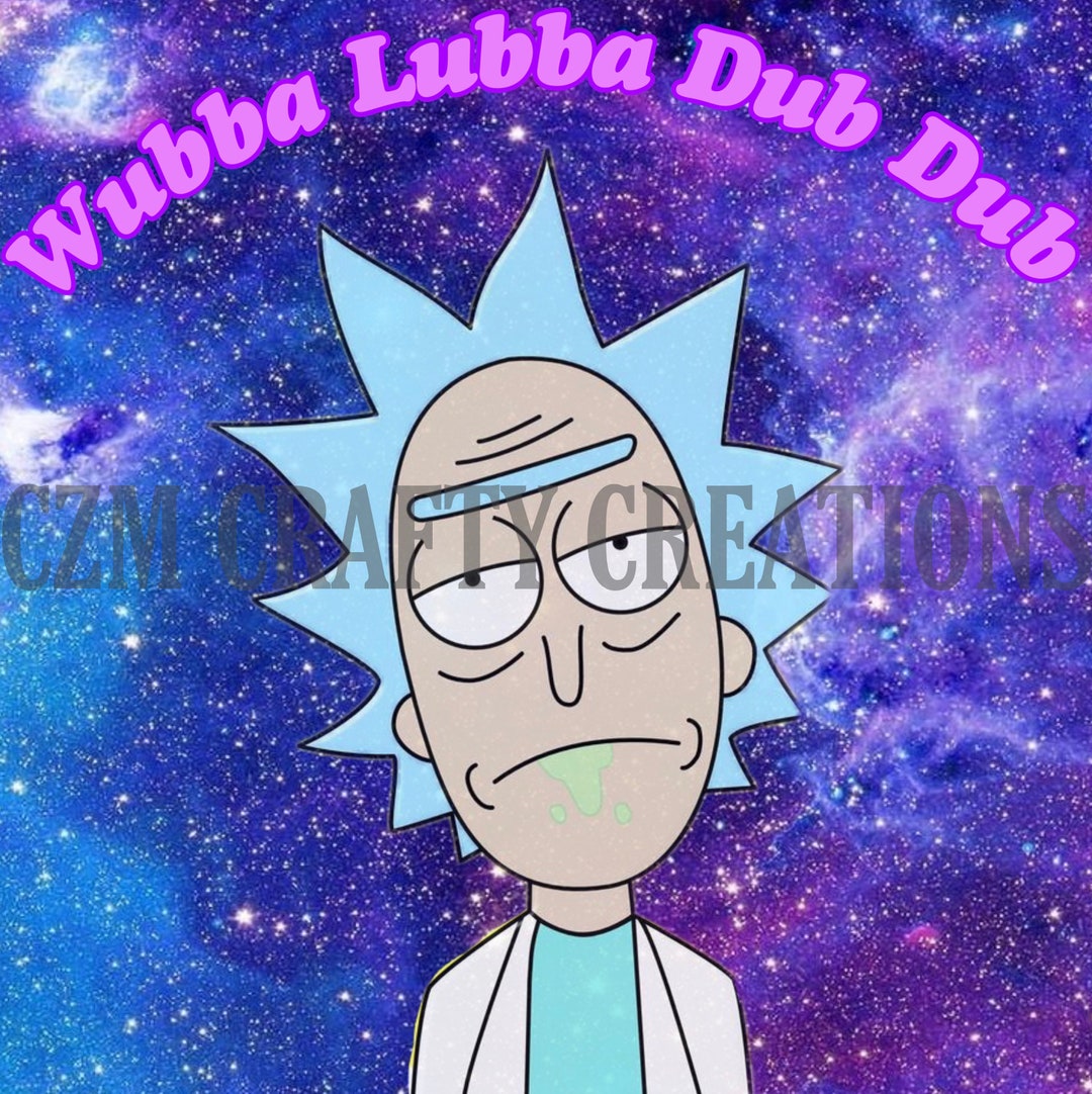 Wubba Lubba Dub Dub Graphic | PNG Download | T-shirt Digital Design ...