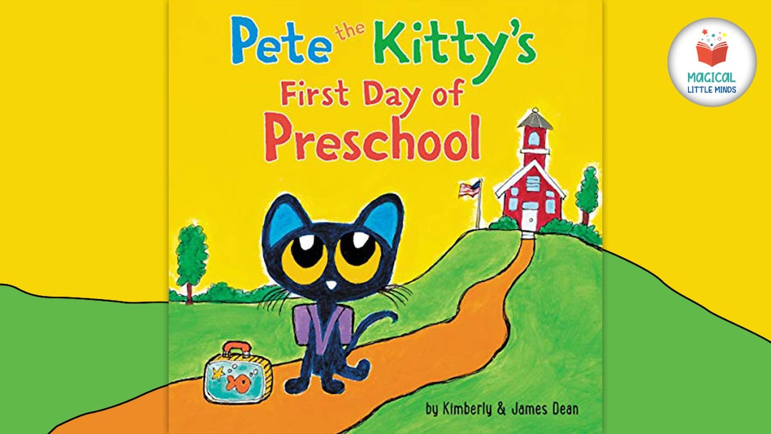 Pete the Kitty's First Day of Preschool by James Dean - Pete the Cat I ...