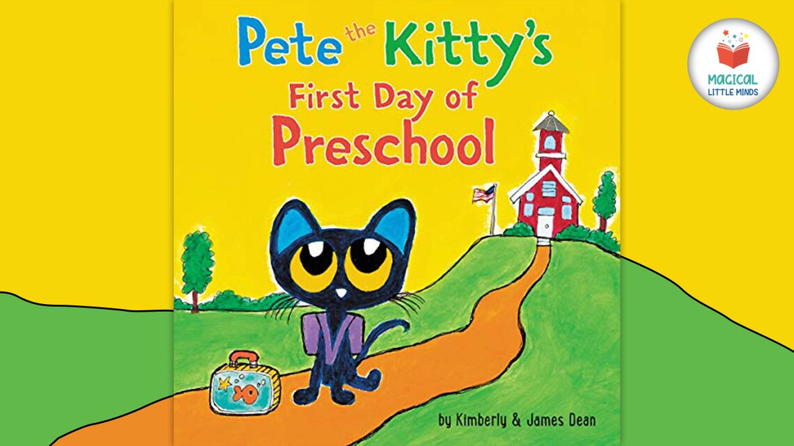 Pete the Kitty's First Day of Preschool by James Dean - Pete the Cat I ...
