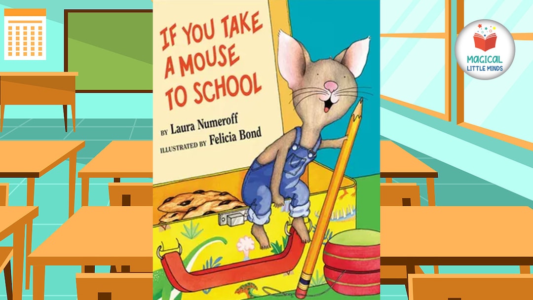 If You Take A Mouse to School by Laura Numeroff - Back to School I ...