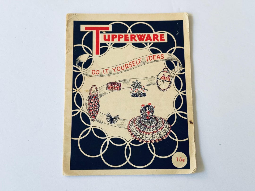 1950s Tupperware Do It Yourself Ideas Booklet/©1957 by Tupperware Home ...