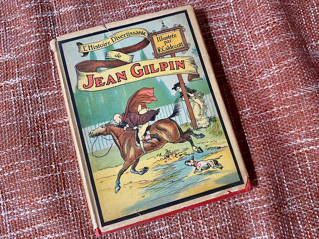 L'histoire Divertissante De Jean Gilpin Illustrated by R. Caldecott ...
