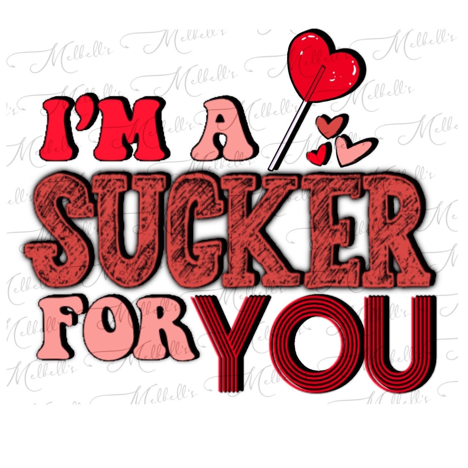 Valentines PNG, I’m A Sucker for You PNG, Valentines Sublimation ...