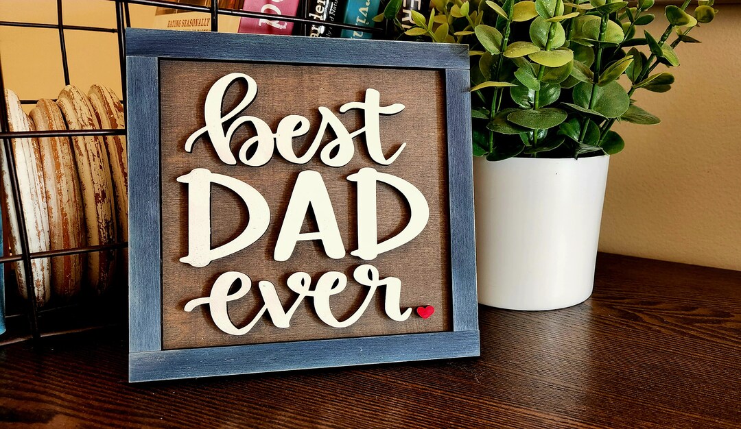 Best Dad Ever Sign - Etsy