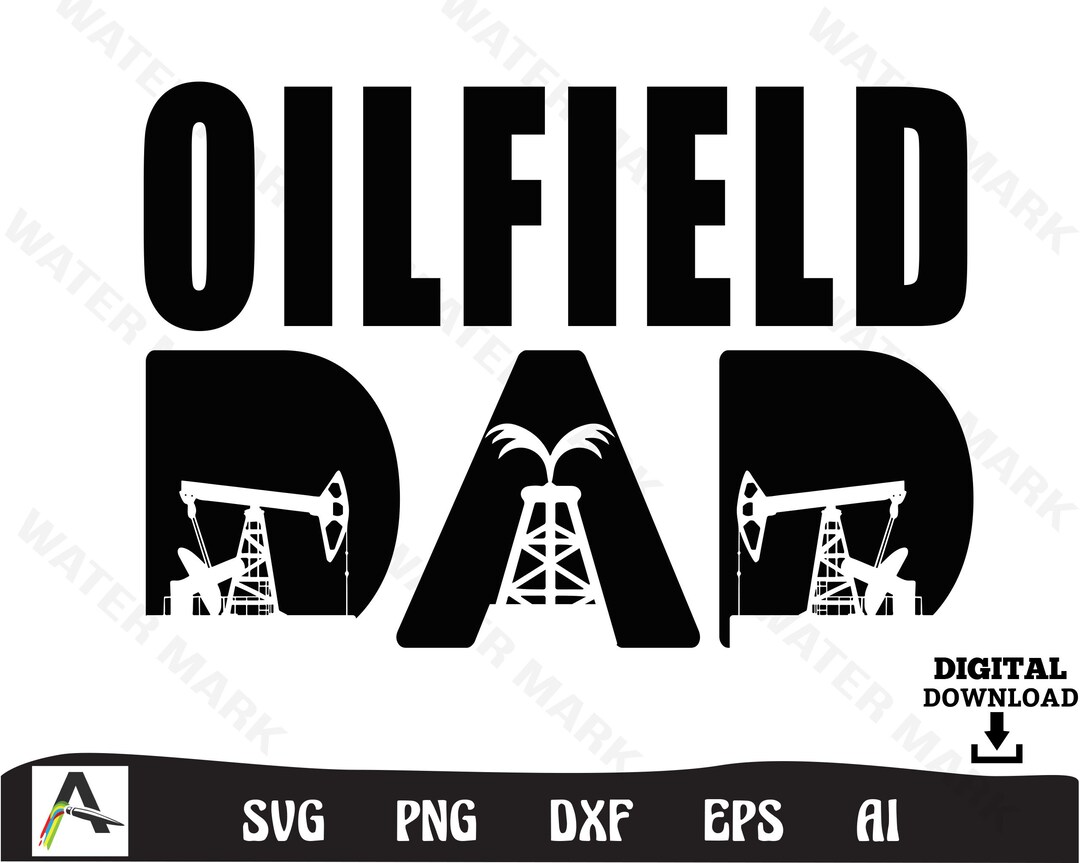 Oilfield Svg File - Oilfield Dad Cut File Vector Instant Digital ...