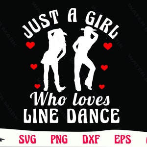 Line Dancing Svg - Just a Girl Who Loves Line Dance Cut File Instant ...