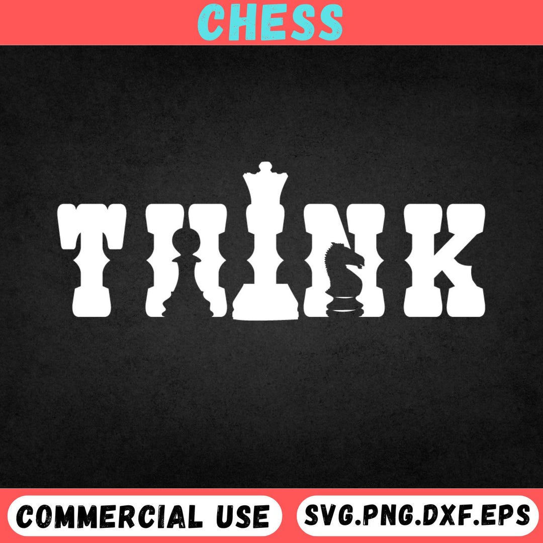 Chess Think SVG Design for Cricut and Silhouette Inspirational Chess ...
