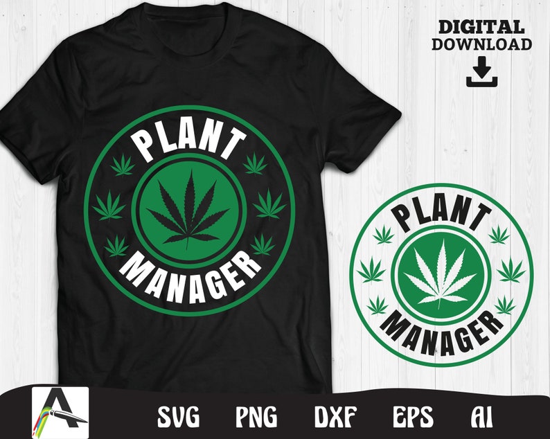Weed Svg File Cool Art Plant Manager Cannabis Svg Cut File - Etsy