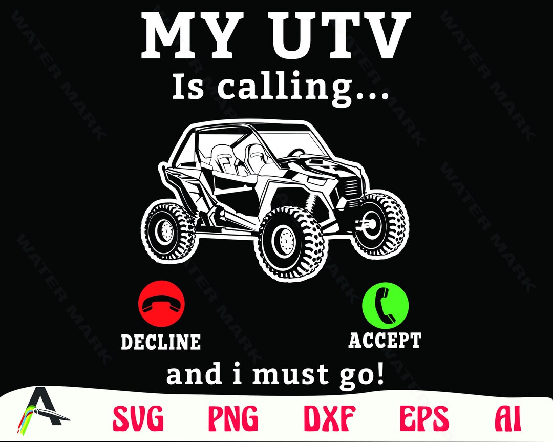 UTV Svg Funny Art My Utv is Calling and I Must Go Cut File - Etsy
