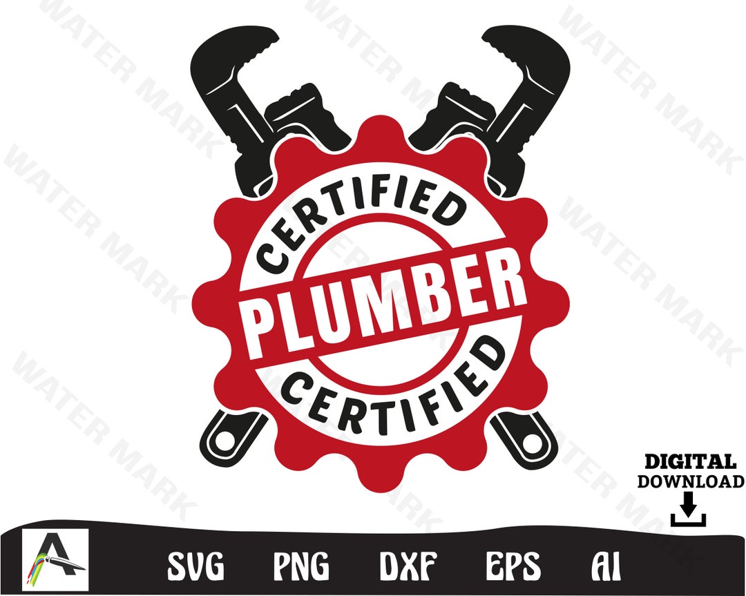 Plumber Svg File Certified Plumber Cut File Instant Digital Download - Etsy