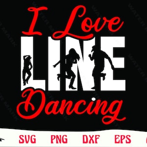 Line Dancing Svg - I Love Line Dancing Cut File Instant Digital ...