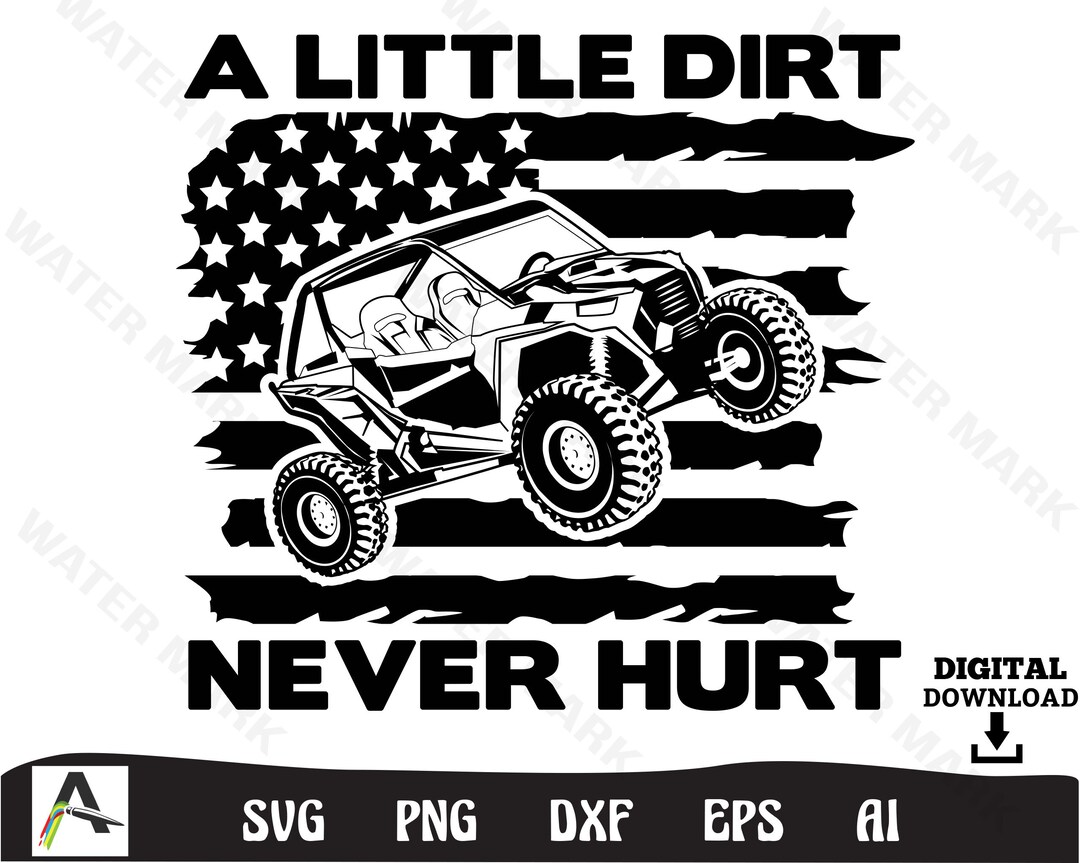 UTV Svg - a Little Dirt Never Hurt American Flag Cut File Instant ...