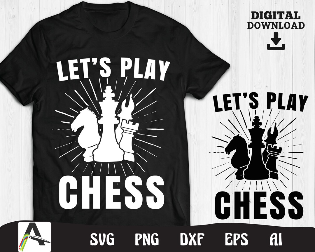 Chess Svg - Lets Play Chess Cut File Instant Digital Download - Etsy